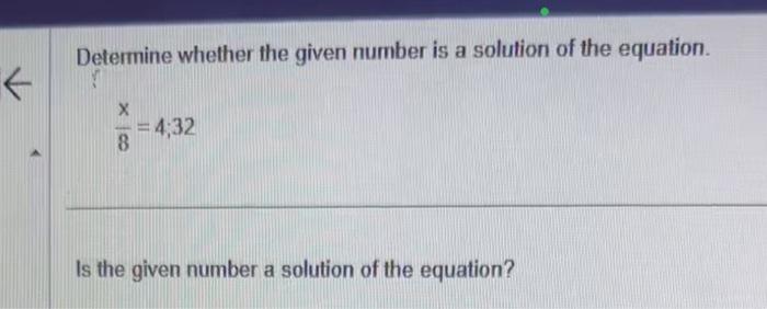 Solved Determine whether the given number is a solution of | Chegg.com