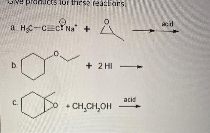 Solved ve products for these reactions. acid a. H3C-C=C Na + | Chegg.com