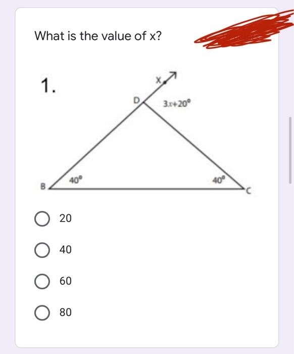 Solved What is the value of x? 1. 3x+20° 40° 40° C 20 40 60 | Chegg.com
