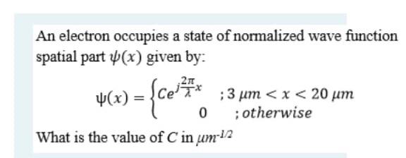 Solved An electron occupies a state of normalized wave | Chegg.com