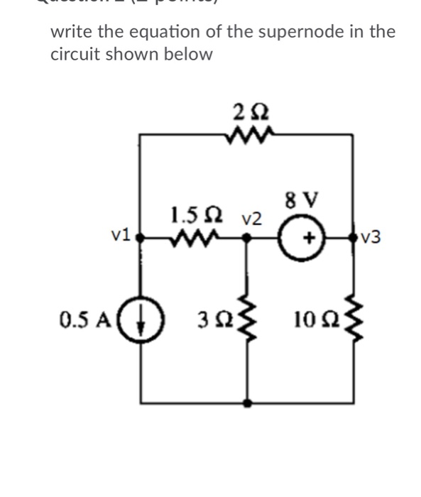 Solved write the equation of the supernode in the circuit | Chegg.com