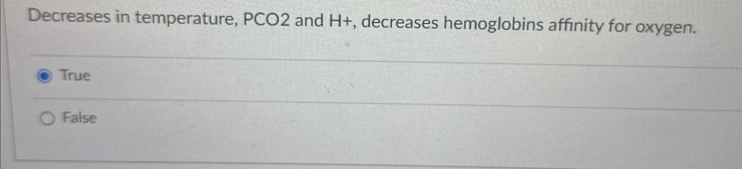 Solved Decreases in temperature, PCO2 ﻿and H+, ﻿decreases | Chegg.com