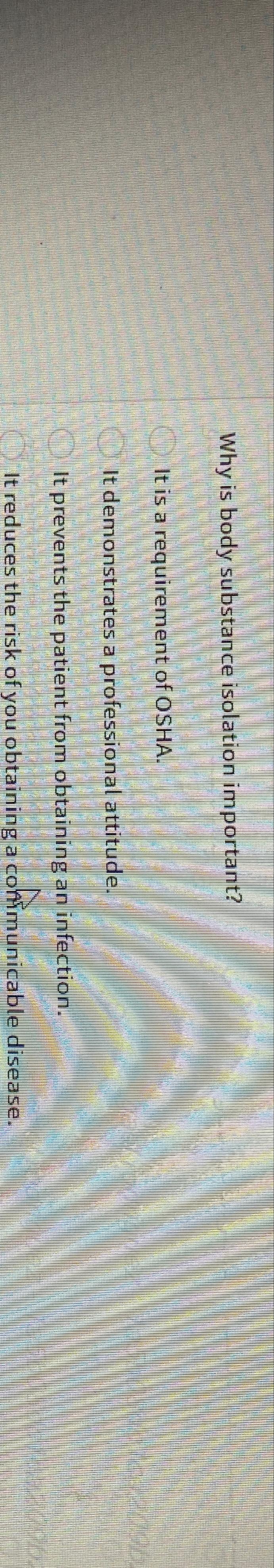 Solved Why is body substance isolation important?It is a | Chegg.com