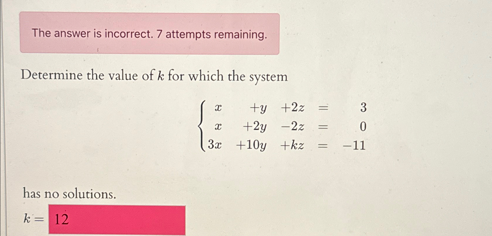 Solved The answer is incorrect. 7 ﻿attempts | Chegg.com