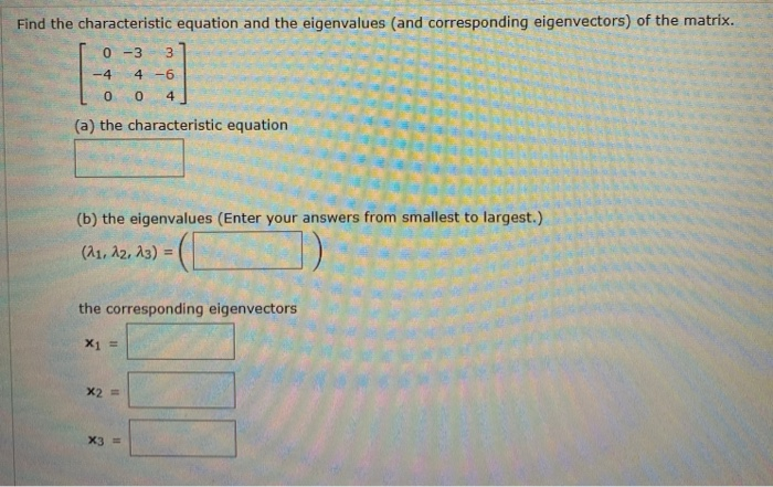 Solved Find the characteristic equation and the eigenvalues | Chegg.com