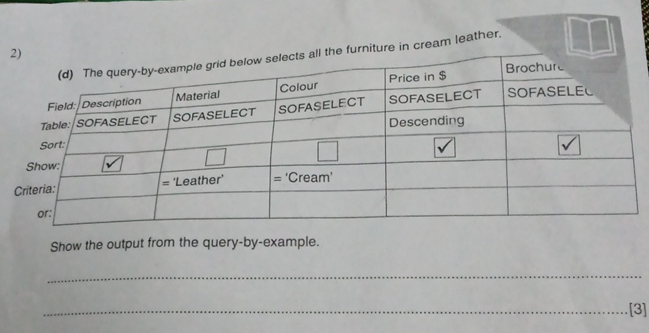 Solved (d) ﻿The query-by-example grid below selects all the | Chegg.com