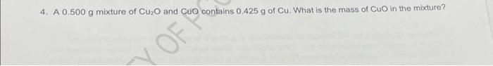 Solved 4. A 0.500 g mixture of Cu₂O and CuO contains 0.425 g | Chegg.com