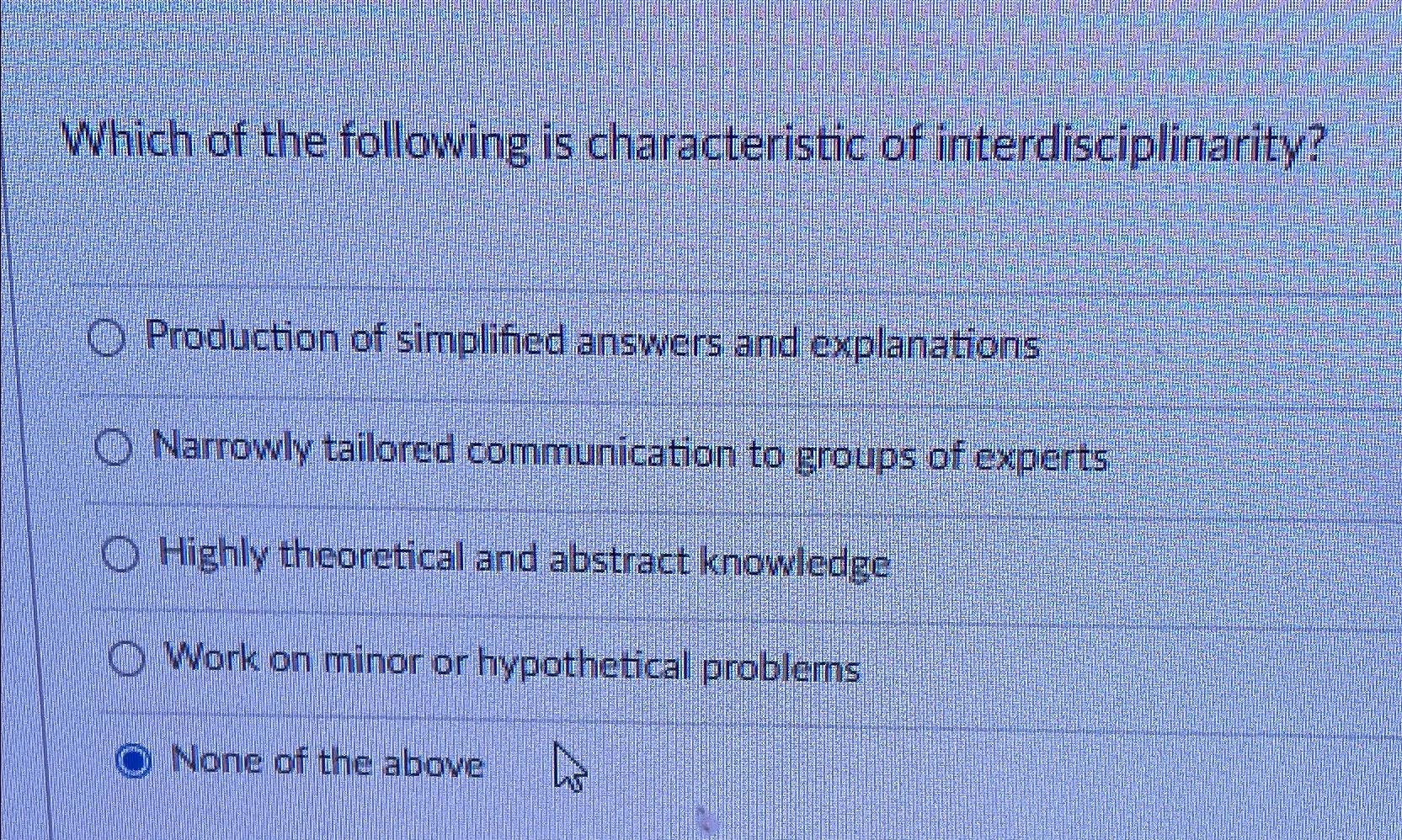 Solved Which of the following is characteristic of | Chegg.com