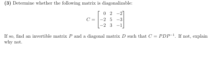 Solved (3) ﻿Determine whether the following matrix is | Chegg.com