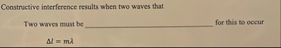 Solved Constructive interference results when two waves | Chegg.com
