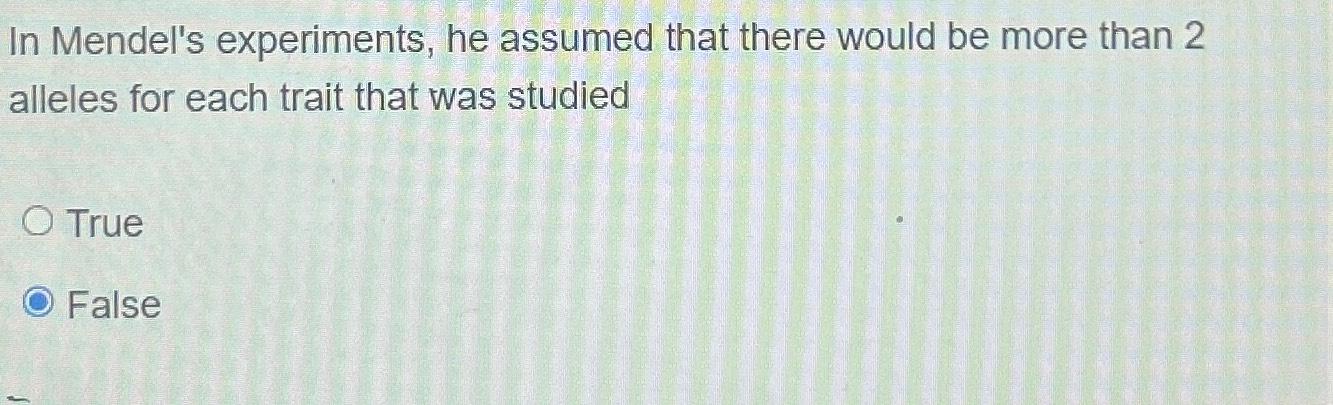 Solved In Mendel's experiments, he assumed that there would | Chegg.com
