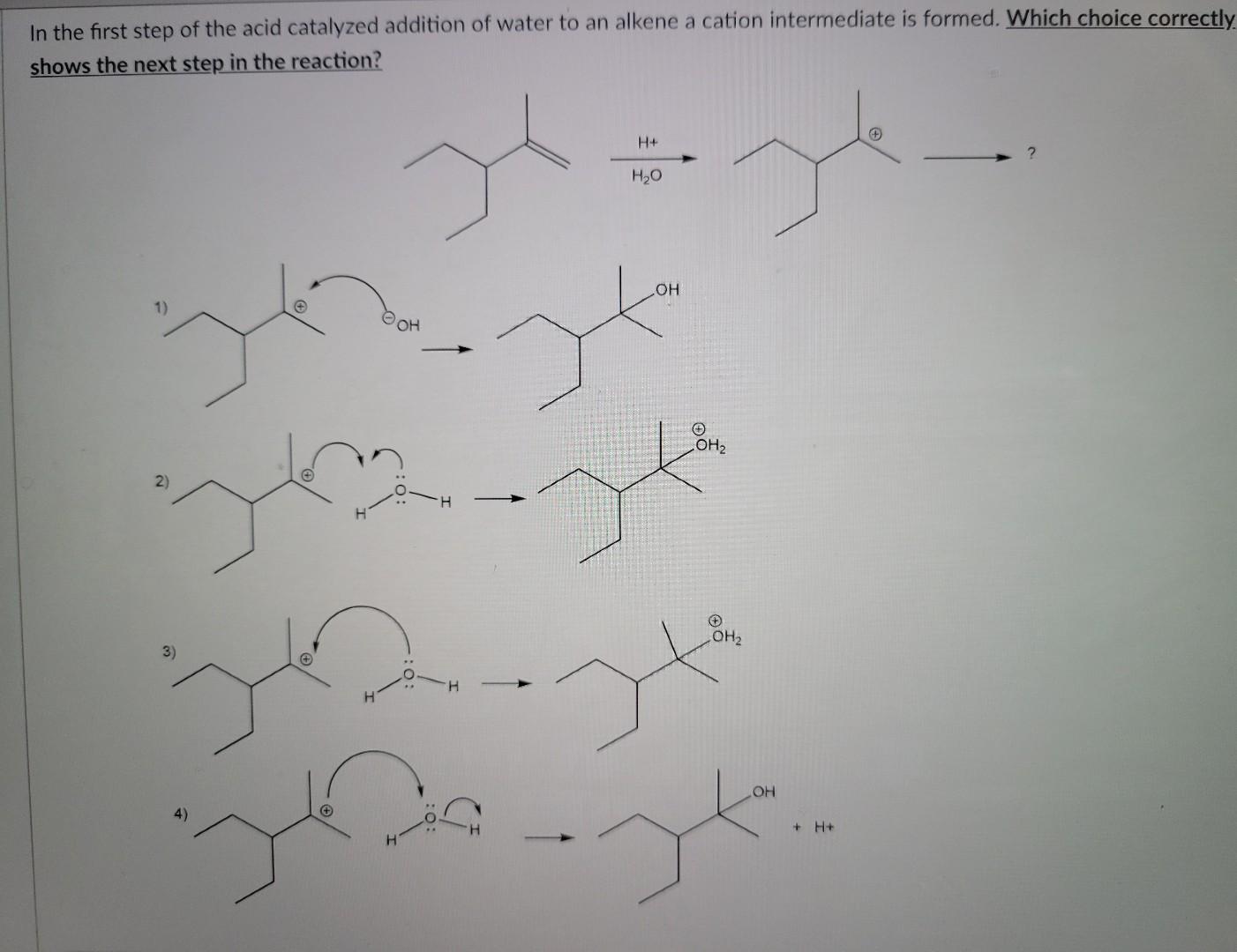 Solved In the first step of the acid catalyzed addition of | Chegg.com