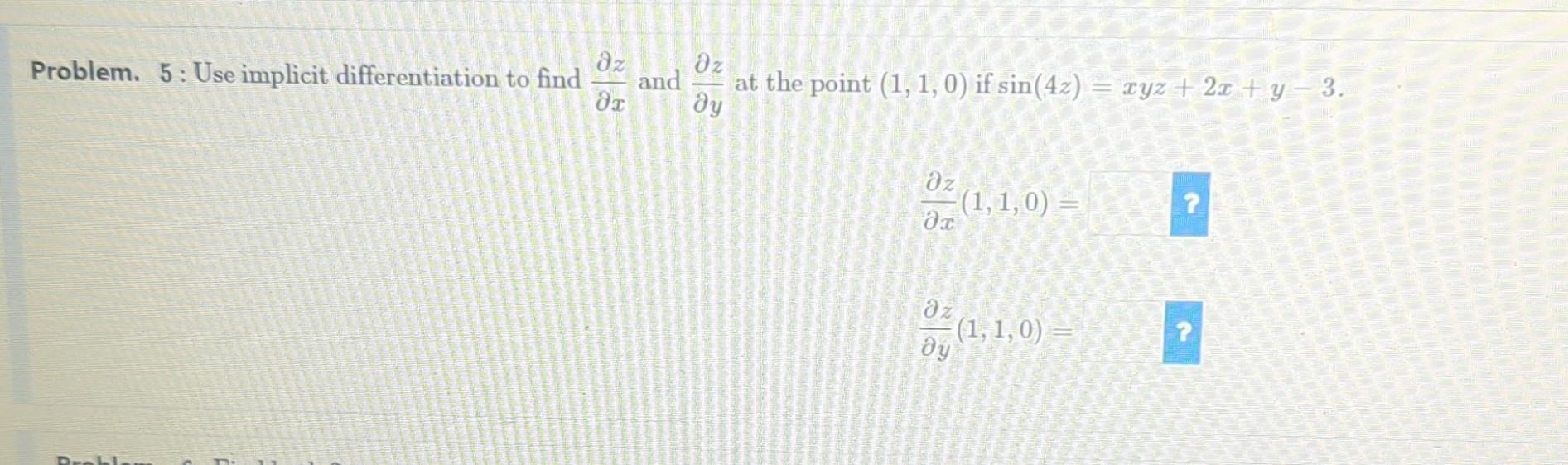 Solved ∂x∂z(1,1,0)=∂y∂z(1,1,0)= | Chegg.com