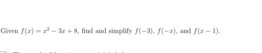 Solved Given f(x)=x2-3x+8, ﻿find and simplify f(-3),f(-x), | Chegg.com