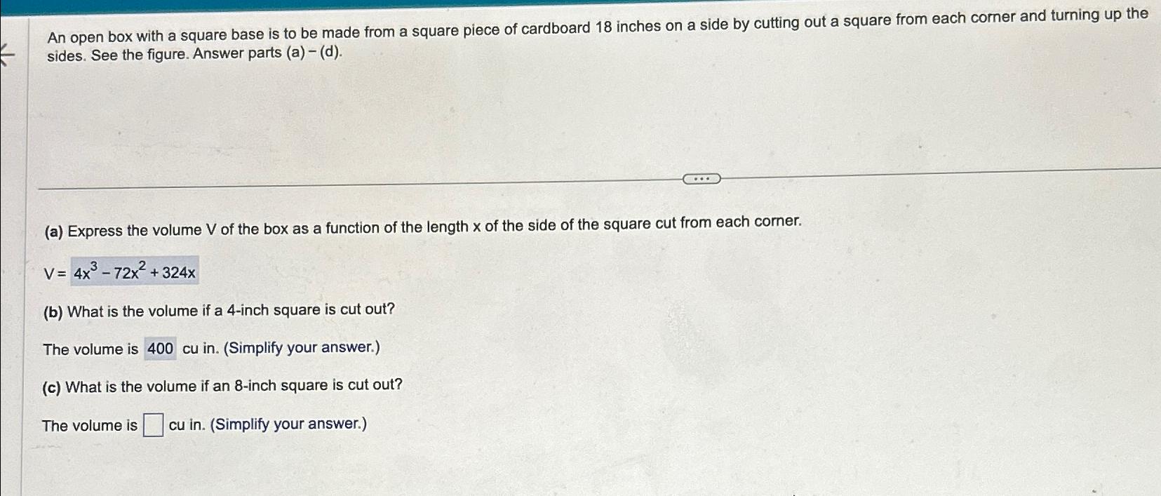 Solved An open box with a square base is to be made from a | Chegg.com