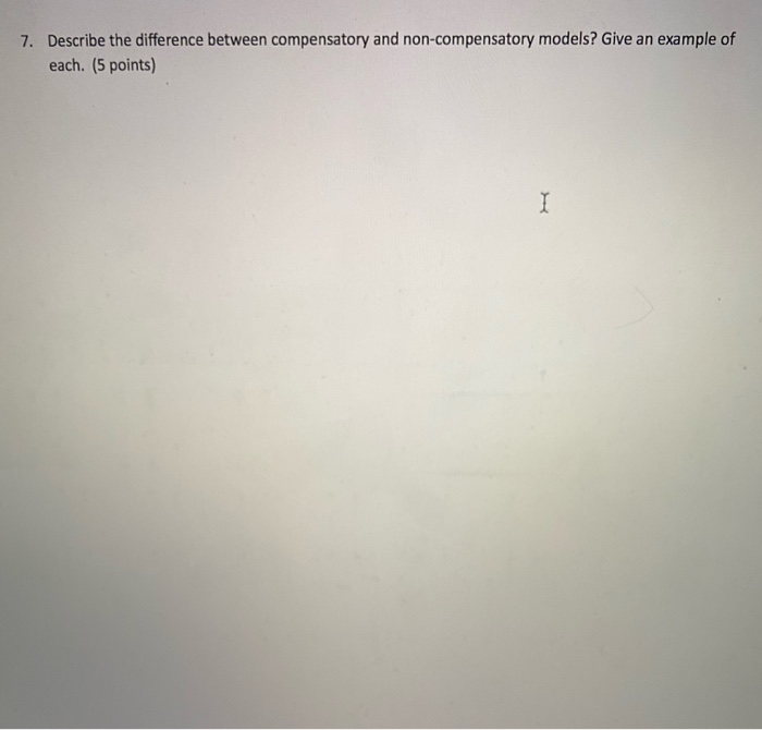 Solved 7. Describe the difference between compensatory and | Chegg.com