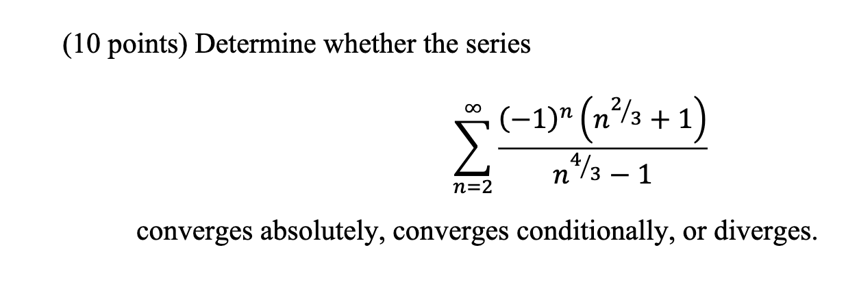 Solved (10 ﻿points) ﻿Determine whether the | Chegg.com