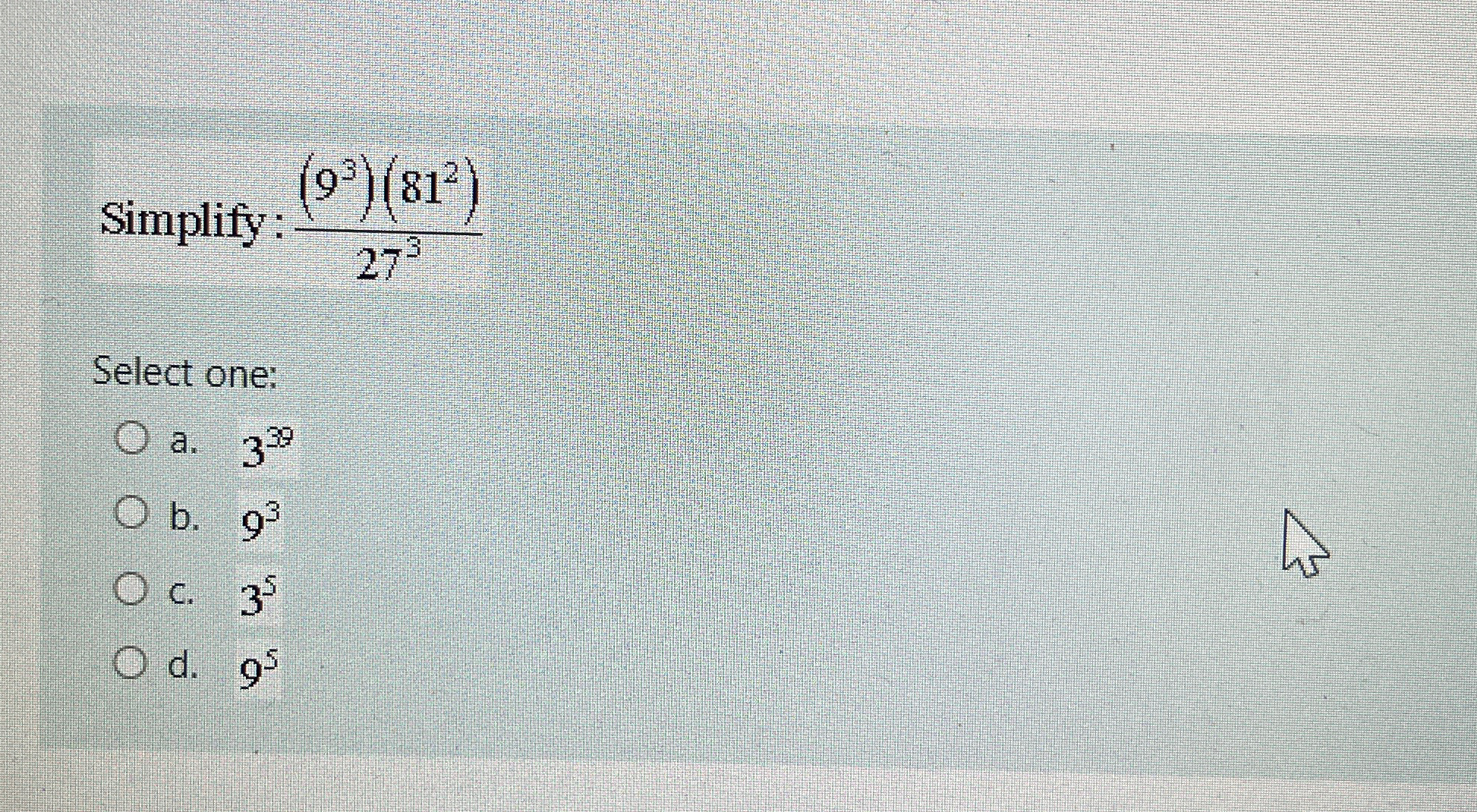 Solved Simplify: (93)(812)273Select | Chegg.com