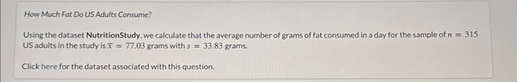 Solved How Much Fat Do US Adults Consume?Using the dataset | Chegg.com