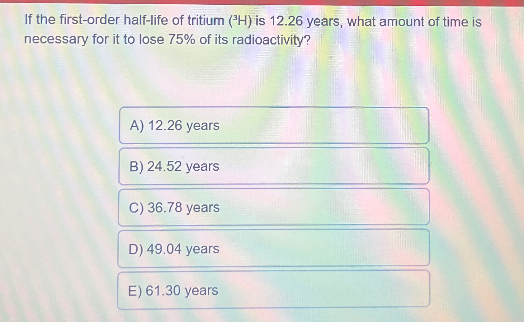 Solved If the first-order half-life of tritium (3H) ﻿is | Chegg.com