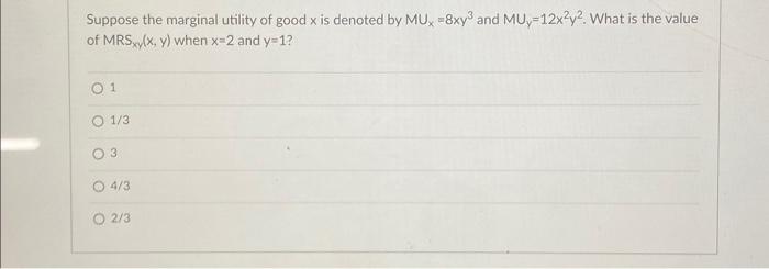 Solved suppose the marginal utility of good x is denoted by | Chegg.com
