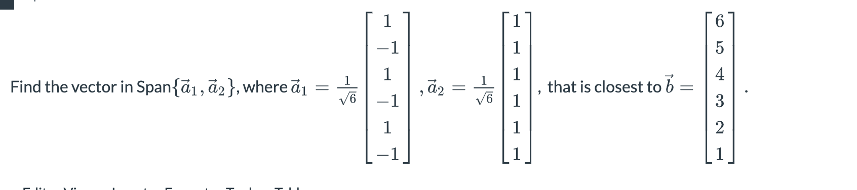 Find the vector in Span{vec(a)1,vec(a)2}, ﻿where | Chegg.com