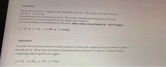 Solved QUESTION 2 The partial pressure of oxygen in the | Chegg.com