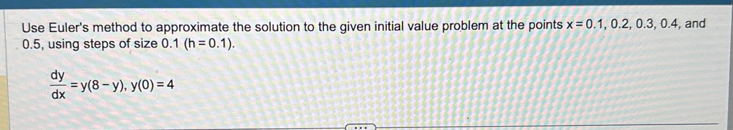 Solved Use Euler's method to approximate the solution to the | Chegg.com
