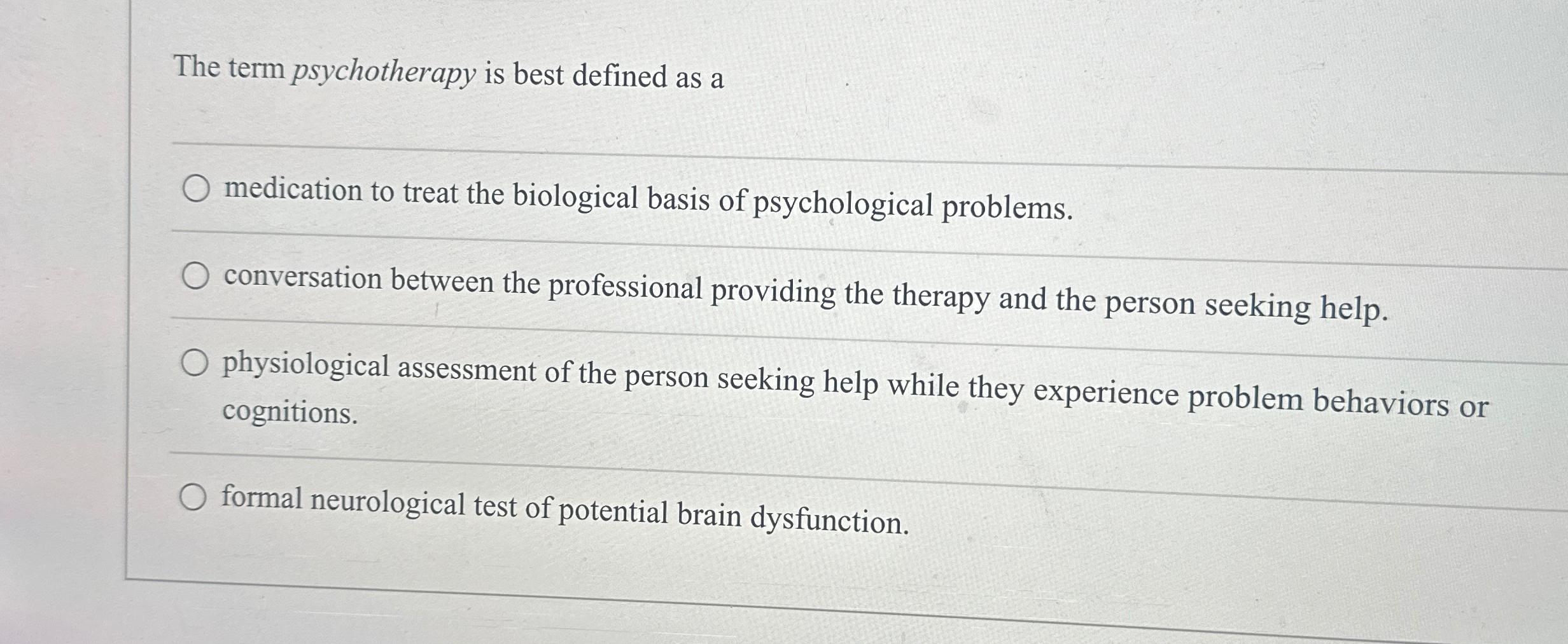 Solved The term psychotherapy is best defined as a | Chegg.com