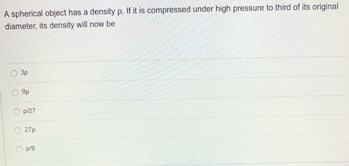 Solved A spherical object has a density p. If it is | Chegg.com