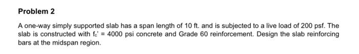 Solved For the 2nd problem (one-way slab design), you can | Chegg.com