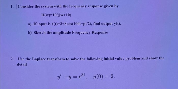 Solved 1. Consider the system with the frequency response | Chegg.com