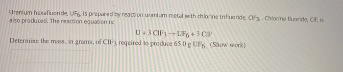 Solved Uranium hexafluoride, UF6, is prepared by reaction | Chegg.com