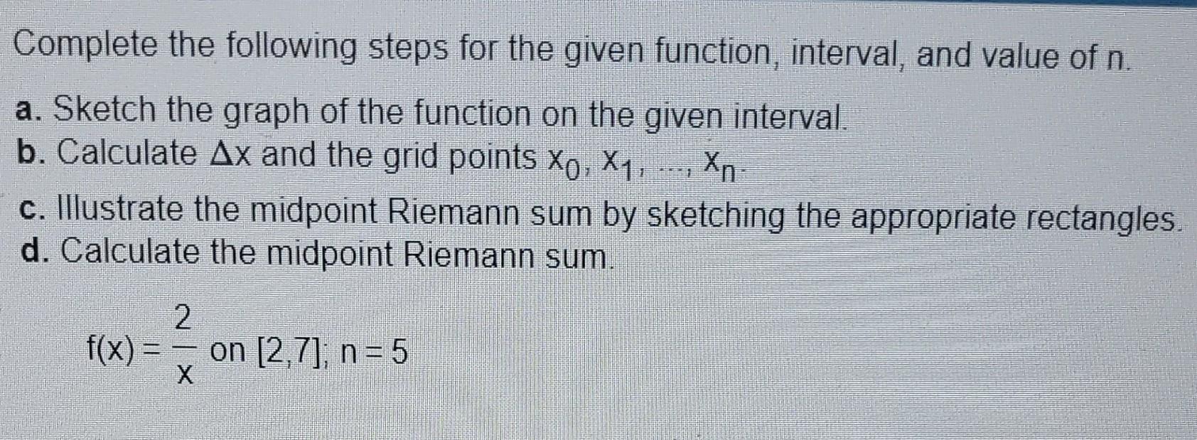 Solved Complete the following steps for the given function, | Chegg.com
