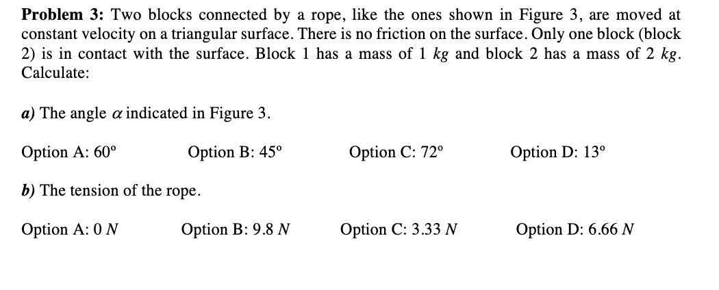 Problem 3: Two blocks connected by a rope, like the | Chegg.com
