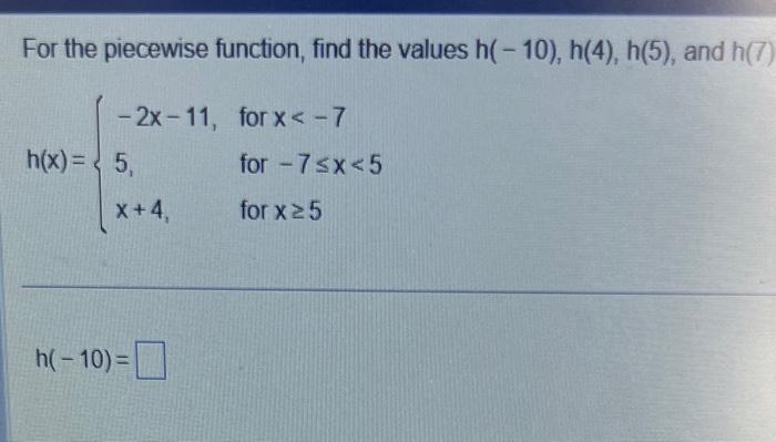 Solved For the piecewise function, find the values | Chegg.com