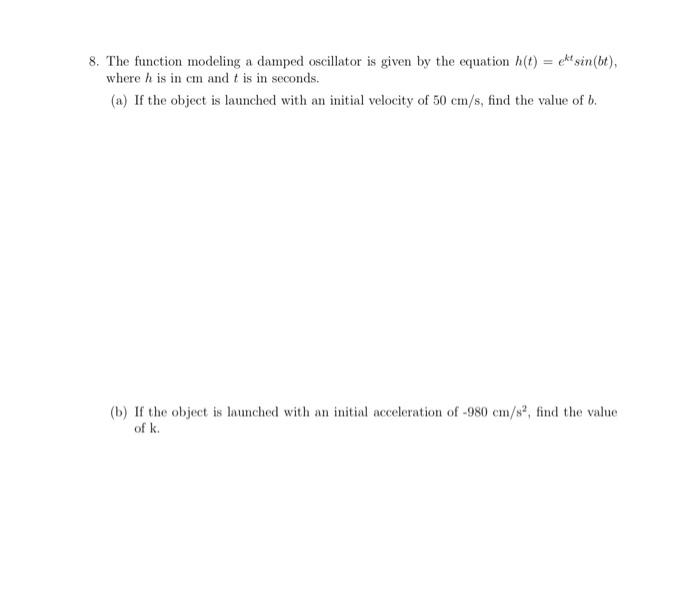 Solved 8. The function modeling a damped oscillator is given | Chegg.com