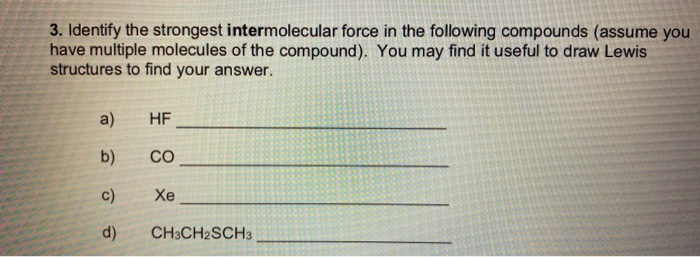 Solved 3. Identify the strongest intermolecular force in the | Chegg.com
