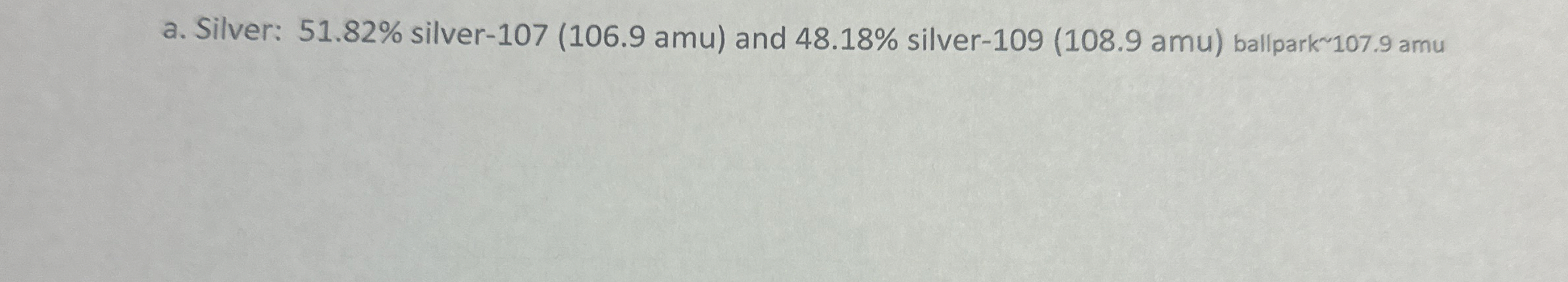 Solved a. ﻿Silver: 51.82% ﻿silver-107 (106.9 ﻿amu) ﻿and | Chegg.com