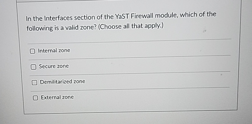 Solved In the Interfaces section of the YaST Firewall | Chegg.com