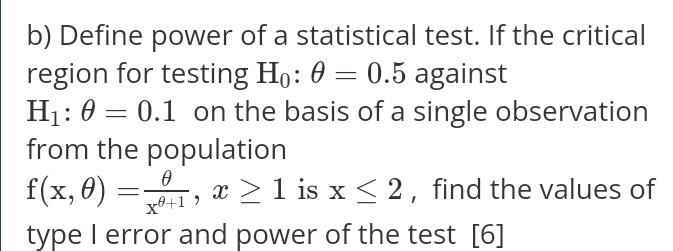 Solved b) Define power of a statistical test. If the | Chegg.com