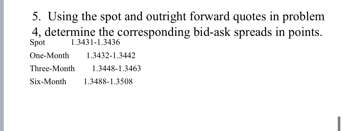 Solved by an EXPERT Using the spot and outright forward quotes in ...