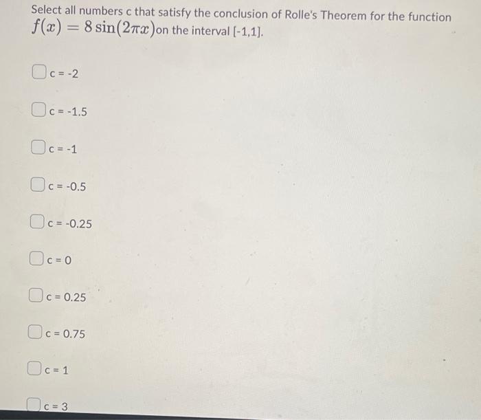Solved Select all numbers c that satisfy the conclusion of | Chegg.com