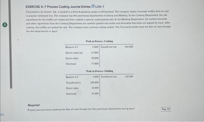 Solved EXERCISE 4-7 Process Costing Journal Entries 보 LO4-1 | Chegg.com