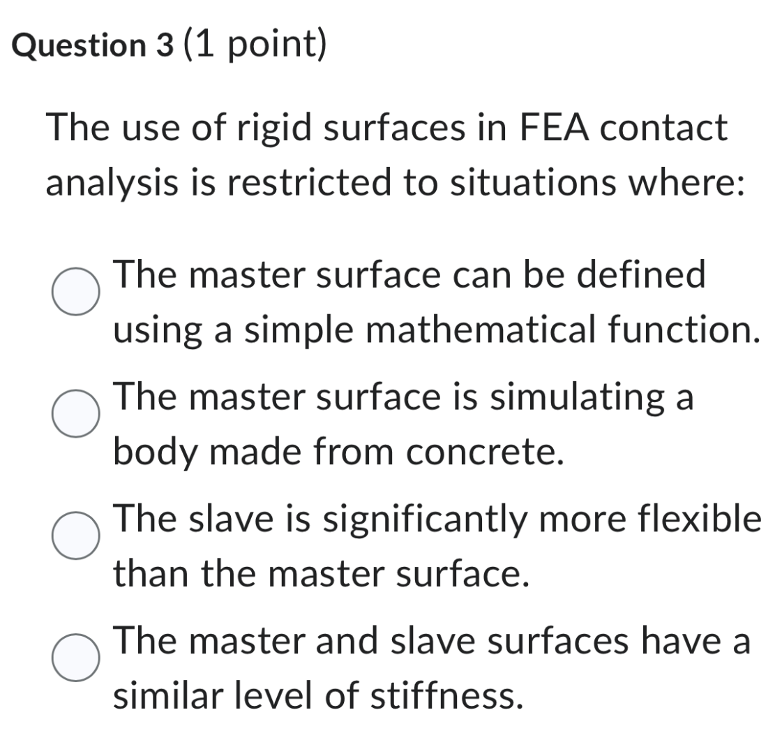 Solved Question 2 (1 point) Contact between a flexible | Chegg.com
