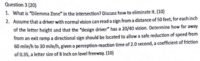 Solved Question 3 (20) 1. What is Dilemma Zone" in the | Chegg.com