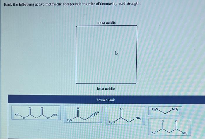 Solved Rank the following active methylene compounds in | Chegg.com