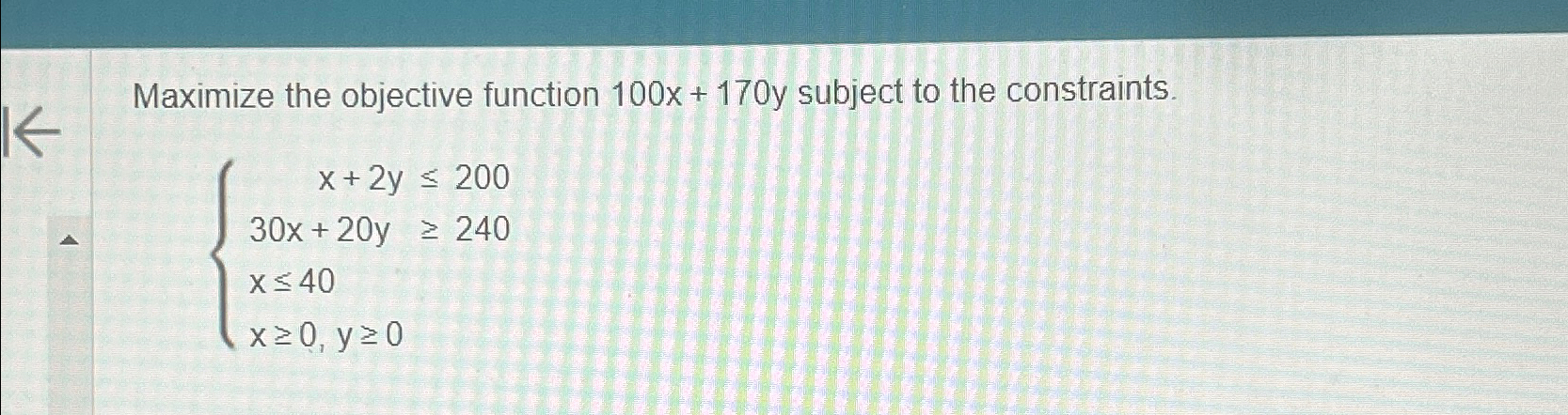Solved Maximize The Objective Function 100x 170y ﻿subject To