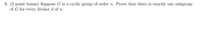 Solved 9. (2 point bonus) Suppose G is a cyclic group of | Chegg.com