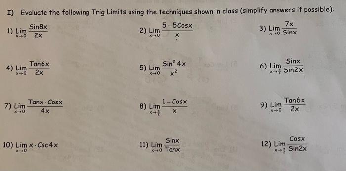 Solved I) Evaluate the following Trig Limits using the | Chegg.com